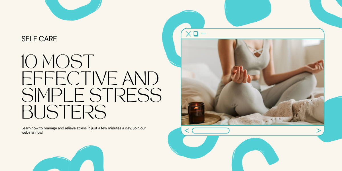 10 Most Effective And Simple Stress Busters To Try Immediately